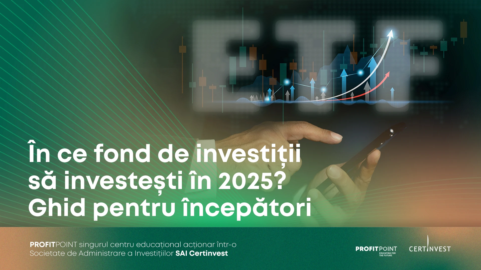 In ce fond de investitii sa investesc in 2025? Ghid pentru incepatori